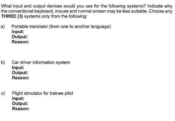 Solved What input and output devices would you use for the | Chegg.com