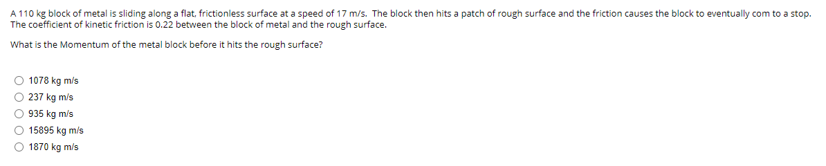 Solved A 110 kg block of metal is sliding along a flat, | Chegg.com