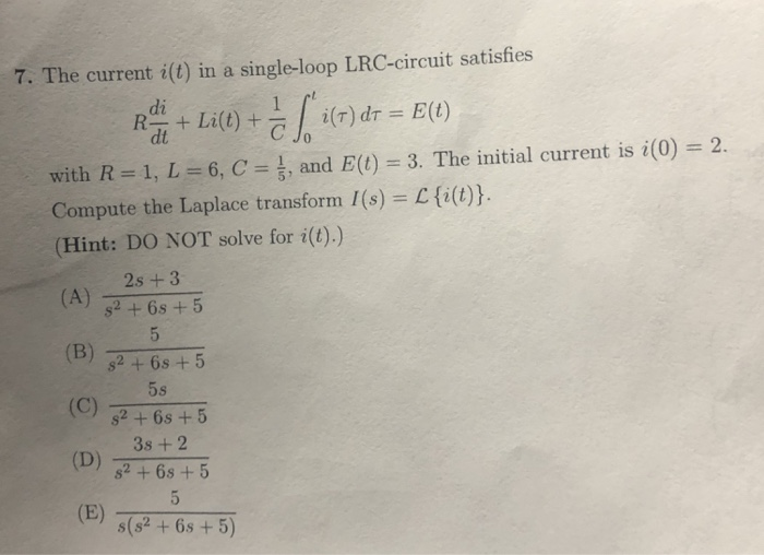 Solved 7. The current i(t) in a single-loop LRC-circuit | Chegg.com
