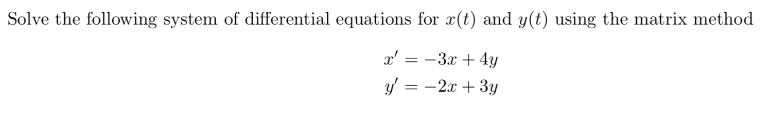 Solved Solve the following system of differential equations | Chegg.com