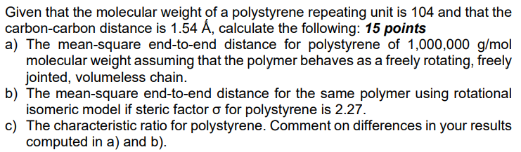 Solved Given that the molecular weight of a polystyrene | Chegg.com