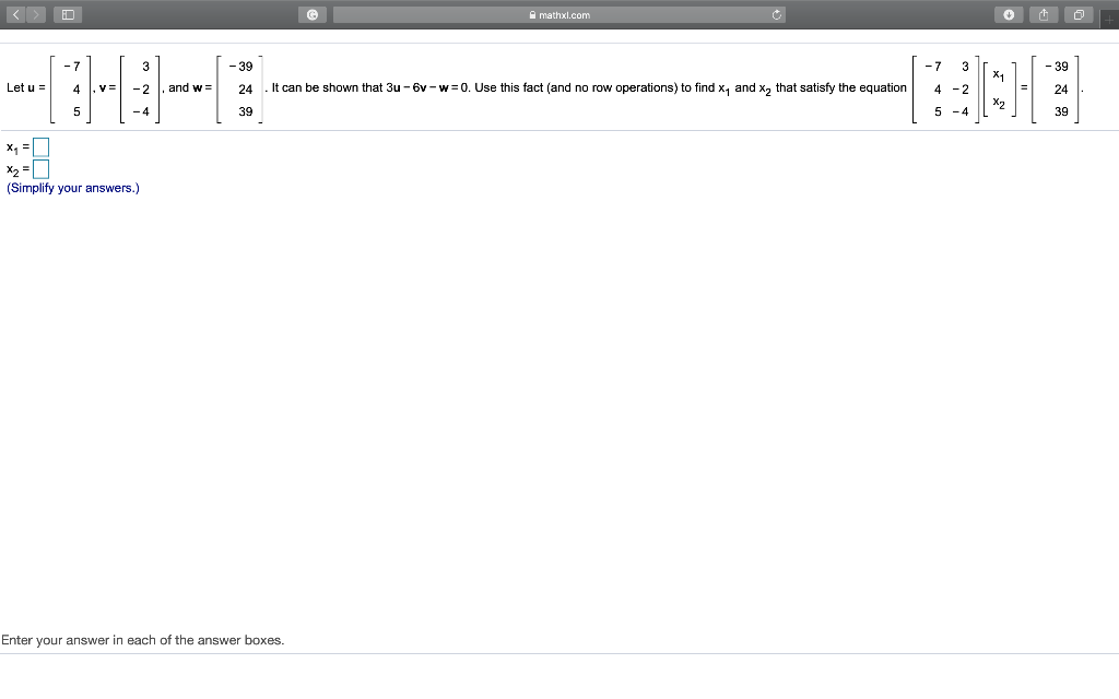 Solved mathxl.com -7 3 -7 3 39 -39 24 X1 Let u 4 VE -2 and | Chegg.com