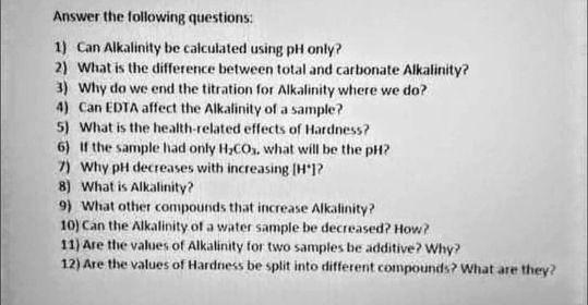 Solved Answer the following questions: 1) Can Alkalinity be | Chegg.com