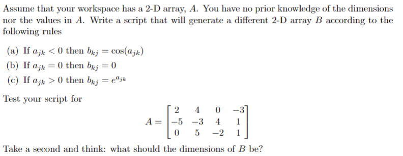 Solved Assume that your workspace has a 2-D array, A. You | Chegg.com