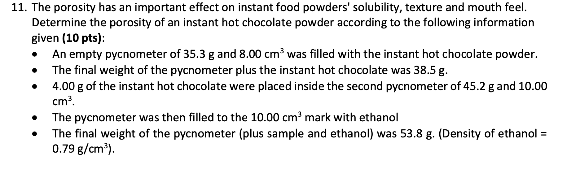Solved 11. The porosity has an important effect on instant | Chegg.com