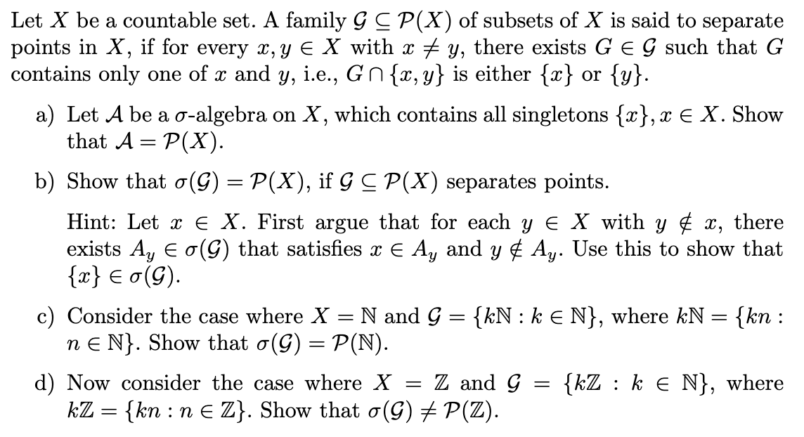 Solved Let x ﻿be a countable set. A family GsubeP(x) ﻿of | Chegg.com