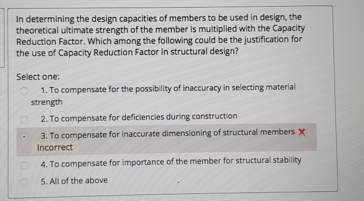 Solved In determining the design capacities of members to be | Chegg.com