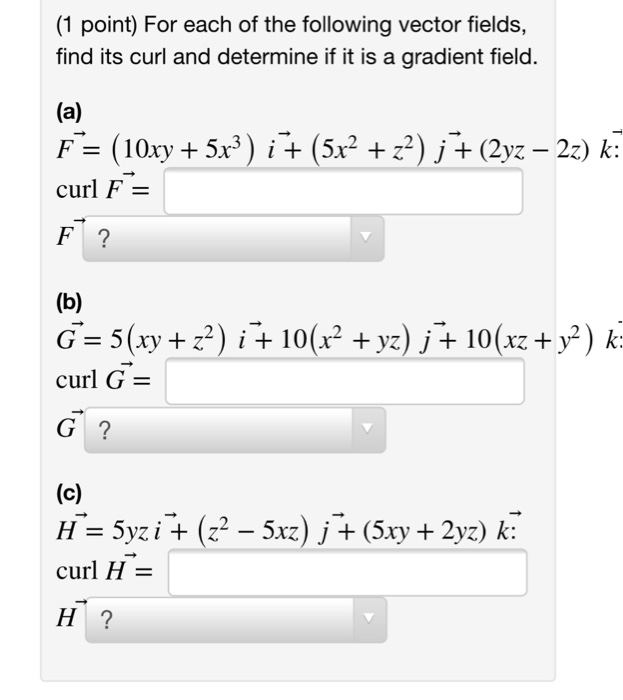 Solved (1 point) For each of the following vector fields, | Chegg.com
