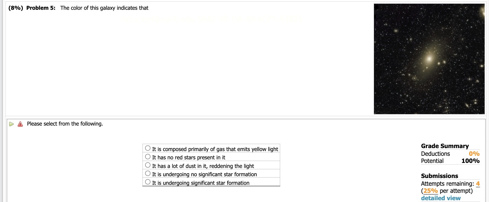 Solved (8\%) Problem 5: The color of this galaxy indicates | Chegg.com