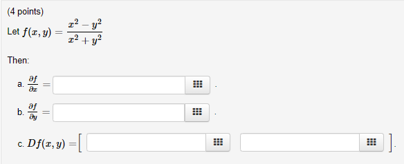 Solved Let f(x,y)=x2+y2x2−y2 Then: a. ∂x∂f= b. ∂y∂f= | Chegg.com