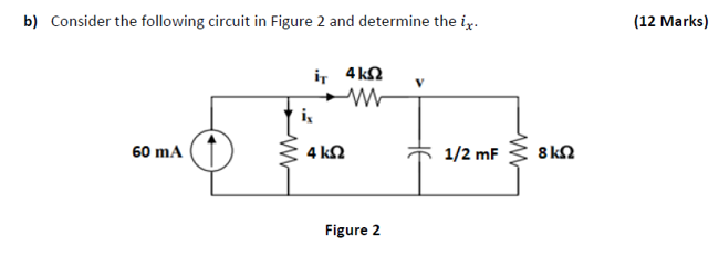 Solved b) Consider the following circuit in Figure 2 and | Chegg.com