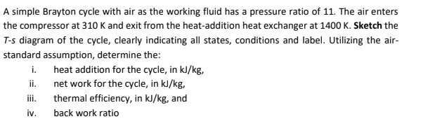 Solved A simple Brayton cycle with air as the working fluid | Chegg.com