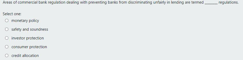 Solved Areas of commercial bank regulation dealing with | Chegg.com