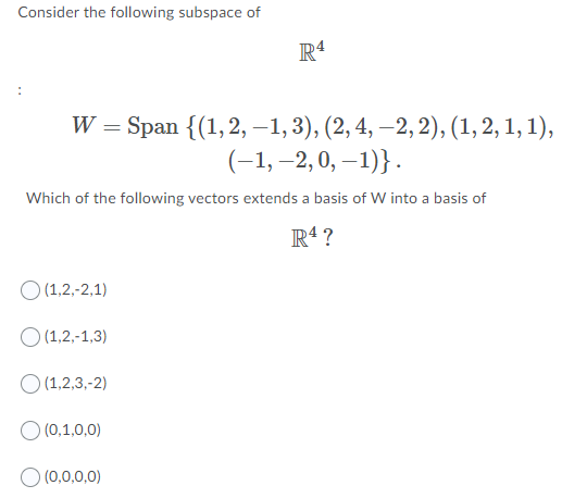 Solved Consider the following subspace of R4 W = Span {(1, | Chegg.com