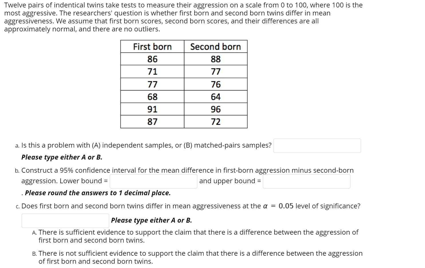 Solved Twelve pairs of indentical twins take tests to | Chegg.com