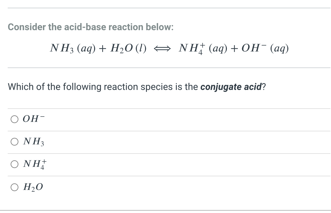 Solved Consider the acid-base reaction below: NH3 (aq) + H2O | Chegg.com
