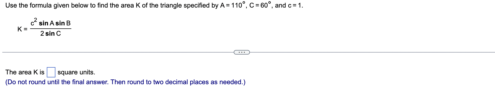 Solved Use the formula given below to find the area K of the | Chegg.com