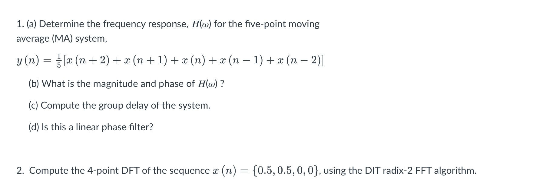 Solved 1. (a) Determine the frequency response, H(ω) for the | Chegg.com