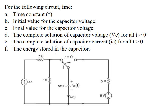 Solved For the following circuit, find: a. Time constant (τ) | Chegg.com