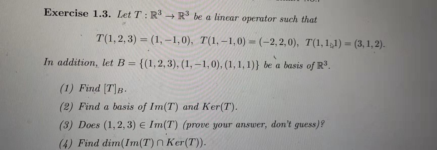 Solved Exercise 1.3. Let T : R3 → R3 be a linear operator | Chegg.com
