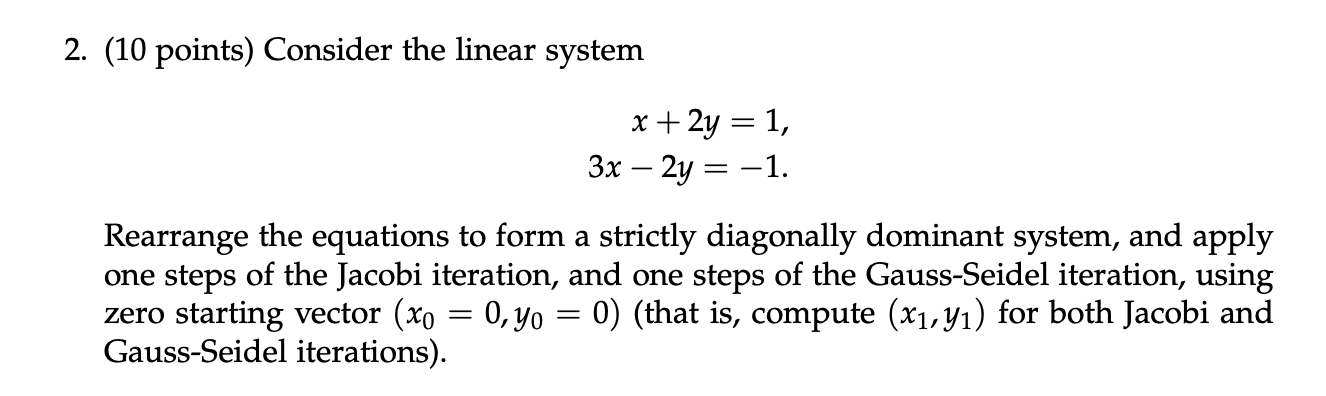 Solved 2. (10 points) Consider the linear system | Chegg.com