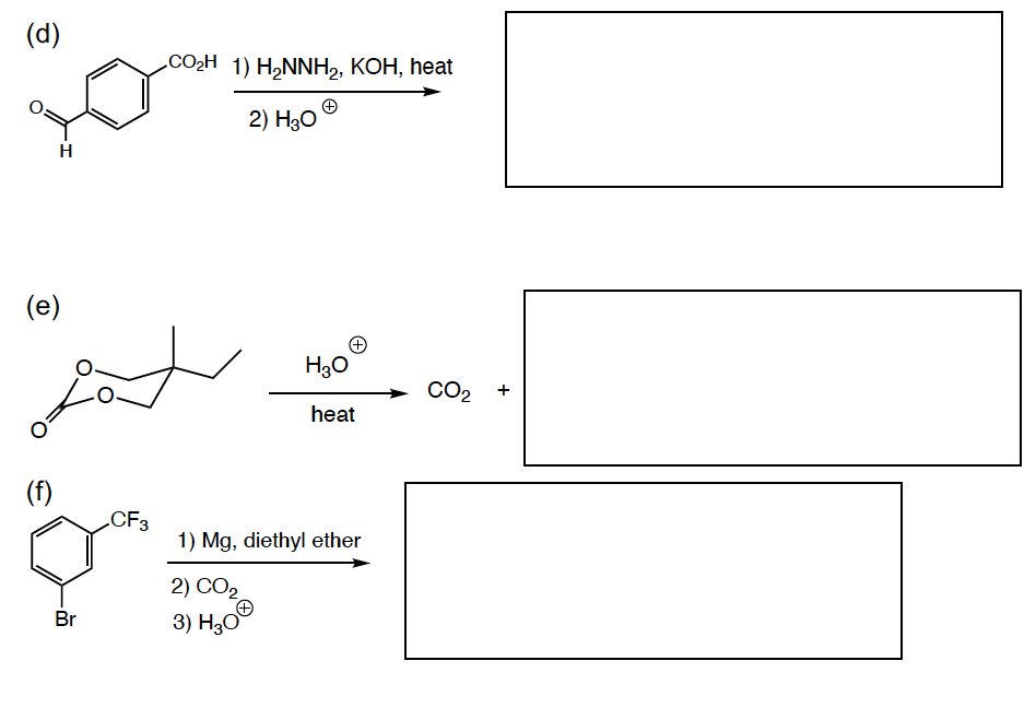 Solved (d) CO2H 1) H2NNH, KOH, heat 2) H30 H (e) H20 + CO2 | Chegg.com