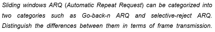 Solved Sliding windows ARQ (Automatic Repeat Request) can be | Chegg.com