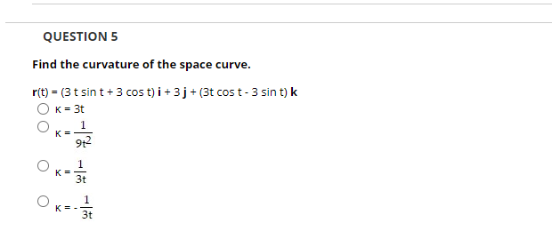 Solved Find The Curvature Of The Space Curve