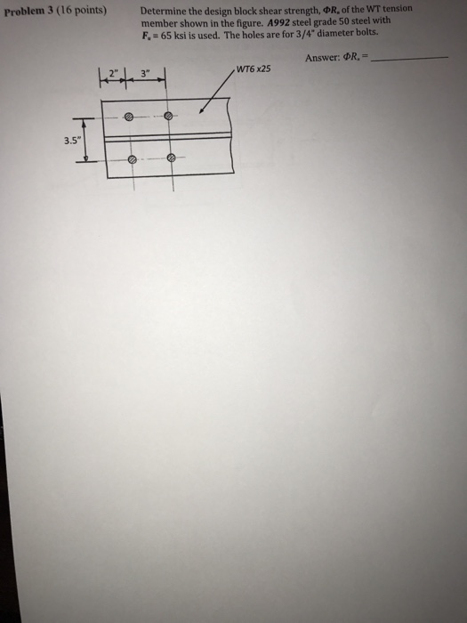 Solved Determine the design block shear strength, Phi R, of | Chegg.com