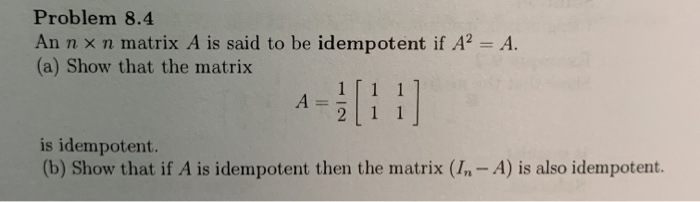 Solved Problem 8.4 An n × n matrix A is said to be | Chegg.com