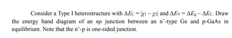 Solved Consider a Type I heterostructure with ΔΕc-ki-zal and | Chegg.com