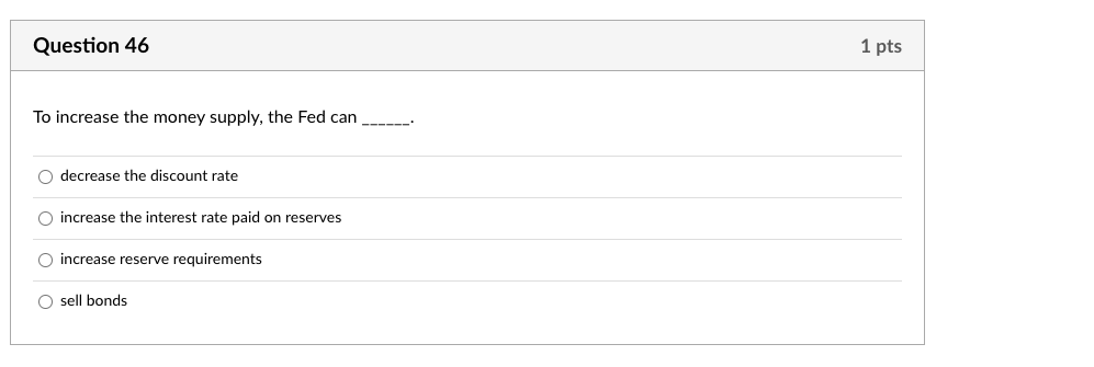 Solved To increase the money supply, the Fed can decrease | Chegg.com