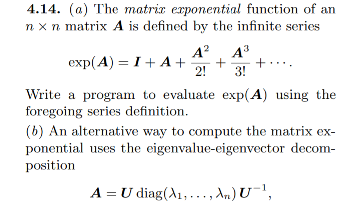Solved 4.14. (a) The matrix exponential function of an n x n | Chegg.com