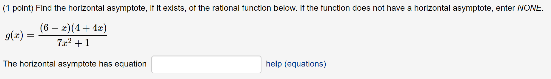 Solved (1 point) Find the horizontal asymptote, if it | Chegg.com