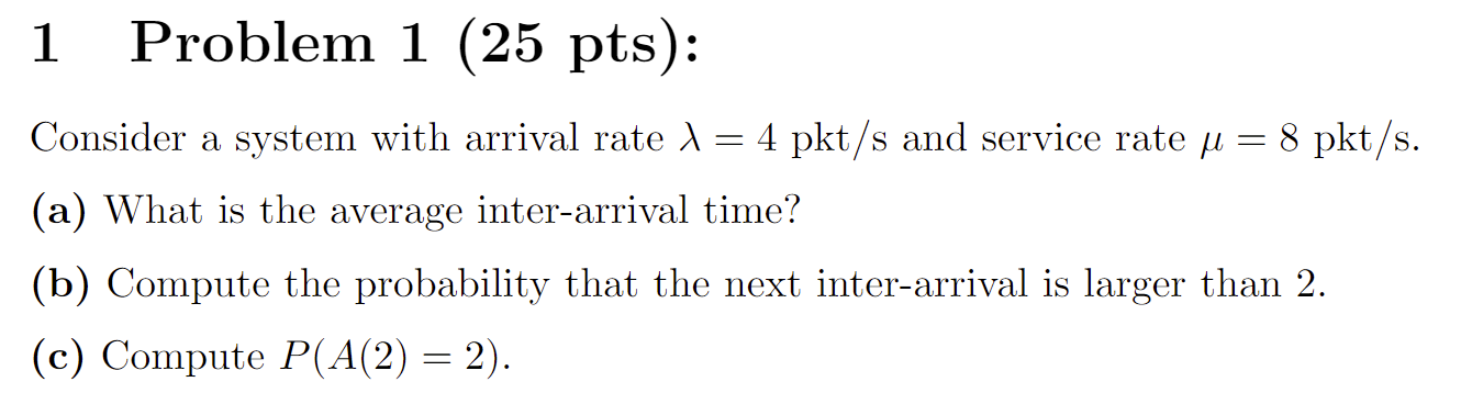Consider a system with arrival rate λ=4pkt/s and | Chegg.com
