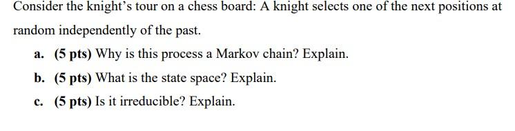 Solved Consider the knight's tour on a chess board: A knight | Chegg.com