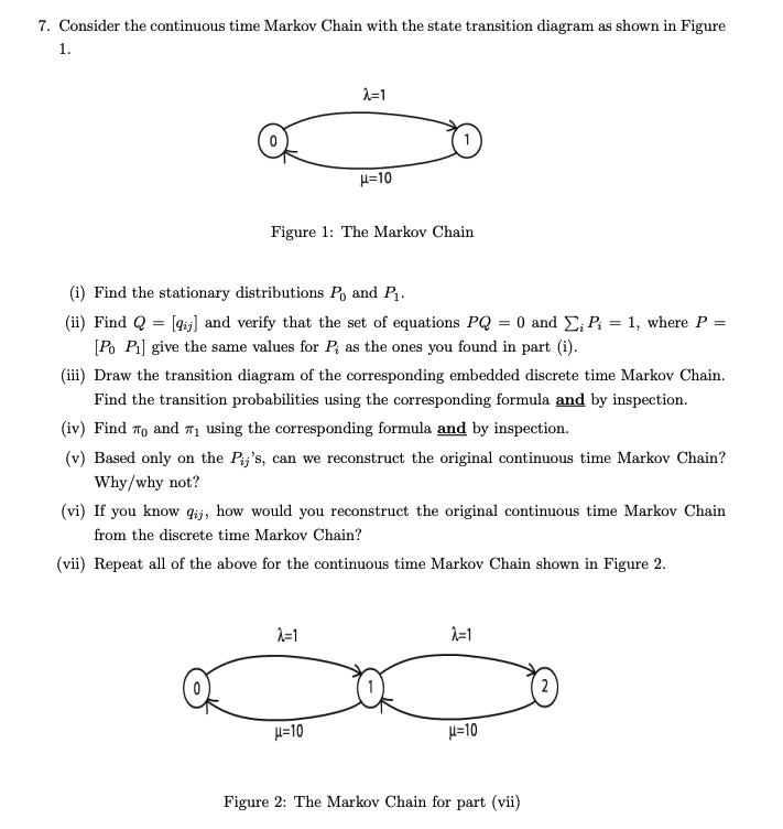Solved 7. Consider the continuous time Markov Chain with the | Chegg.com