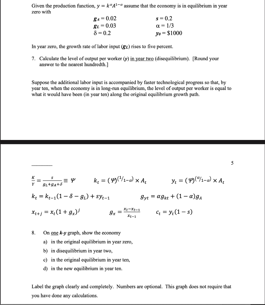 Solved Given the production function, y = kºA1-a assume that | Chegg.com