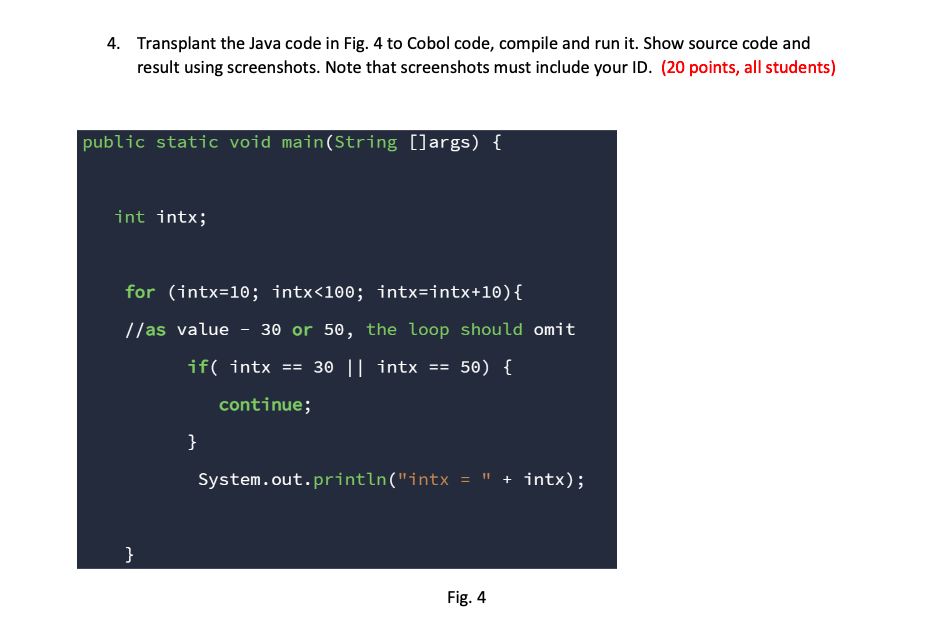 Solved 4. Transplant the Java code in Fig. 4 to Cobol code, | Chegg.com