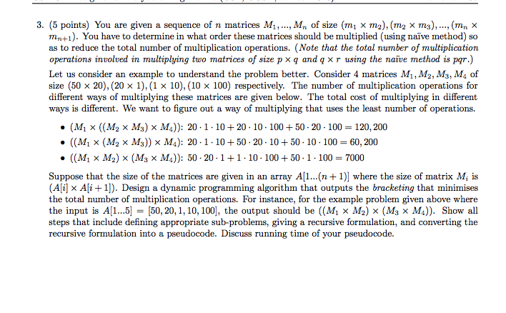 Solved 3. (5 points) You are given a sequence of n matrices | Chegg.com