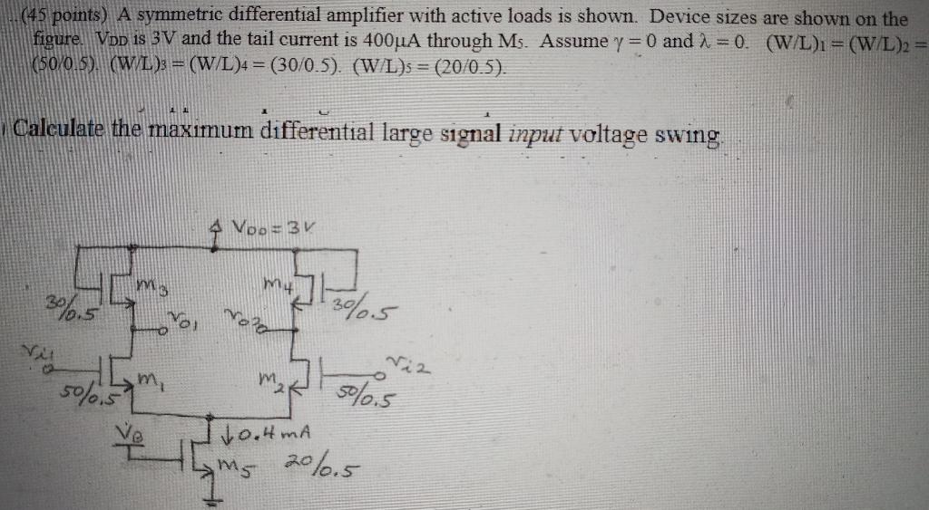 (45 points) A symmetric differential amplifier with | Chegg.com