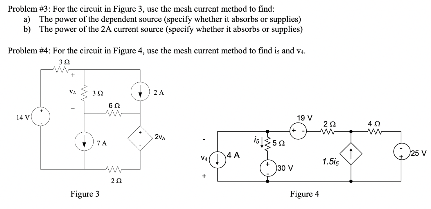 [Solved]: Problem #3: For the circuit in Figure 3, use the