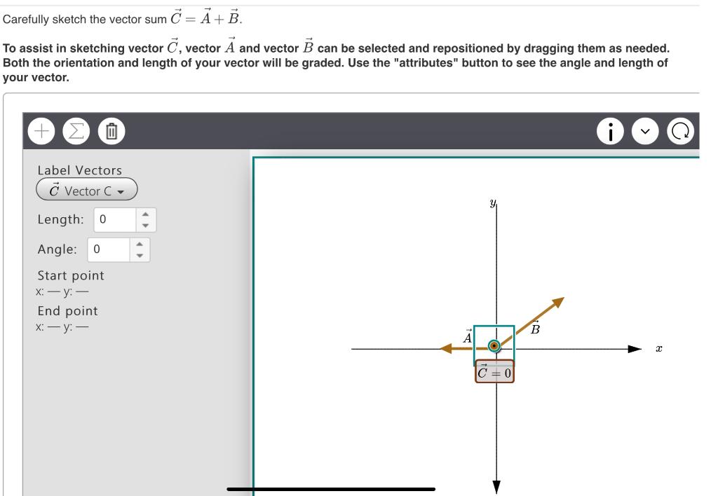 Solved Sarefully sketch the vector sum C=A+B o assist in | Chegg.com