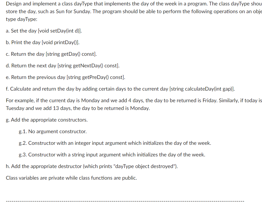 Solved Design and implement a class dayType that implements | Chegg.com