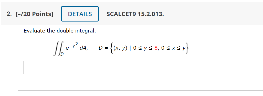 Solved /20 Points] SCALCET9 15.2.013. Evaluate the double | Chegg.com
