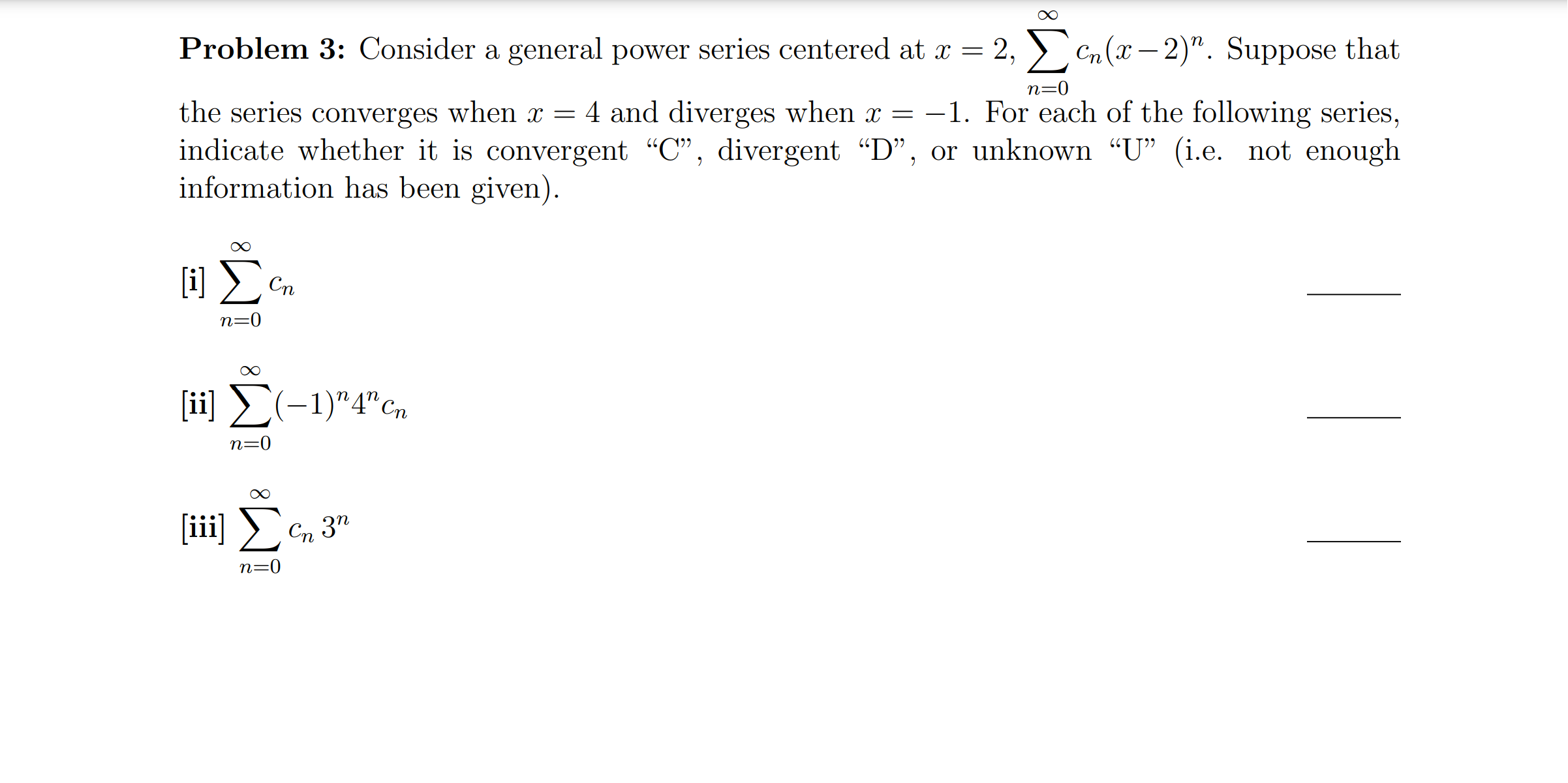 Solved Problem 3: Consider a general power series centered | Chegg.com