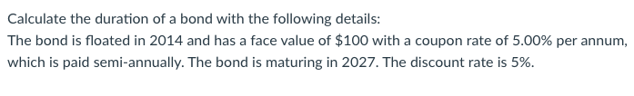 Calculate the duration of a bond with the following | Chegg.com