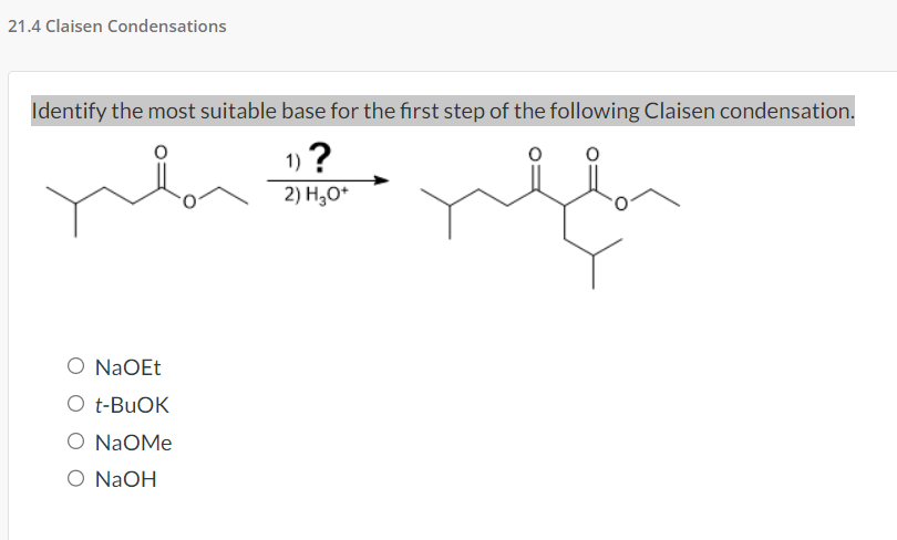 Solved 21.4 Claisen Condensations Identify the most suitable | Chegg.com