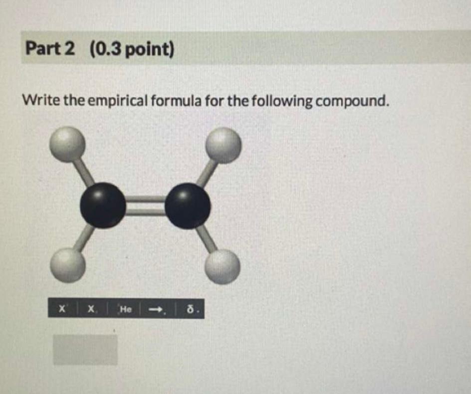 Solved Write the empirical formula for the following | Chegg.com