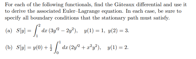 Solved For each of the following functionals, find the | Chegg.com